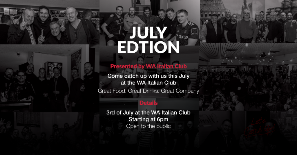 Let's Catch up: July Edition - WA Italian Club